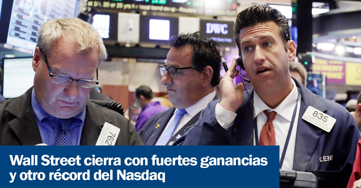 Wall Street cierra con fuertes ganancias y otro récord del Nasdaq ... Wall Street cierra con fuertes ganancias y otro récord del Nasdaq ...